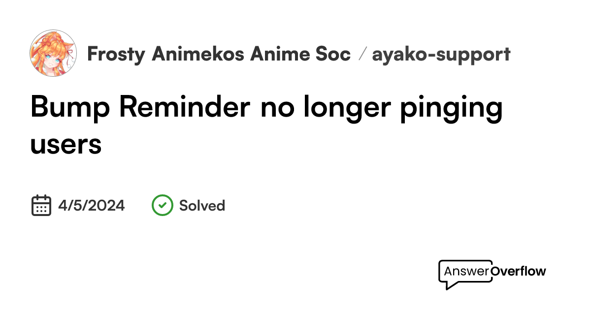 Bump Reminder no longer pinging users - Animekos | Anime Social Ayako