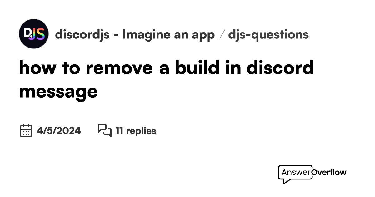 how to remove a build in discord message - discord.js - Imagine an app