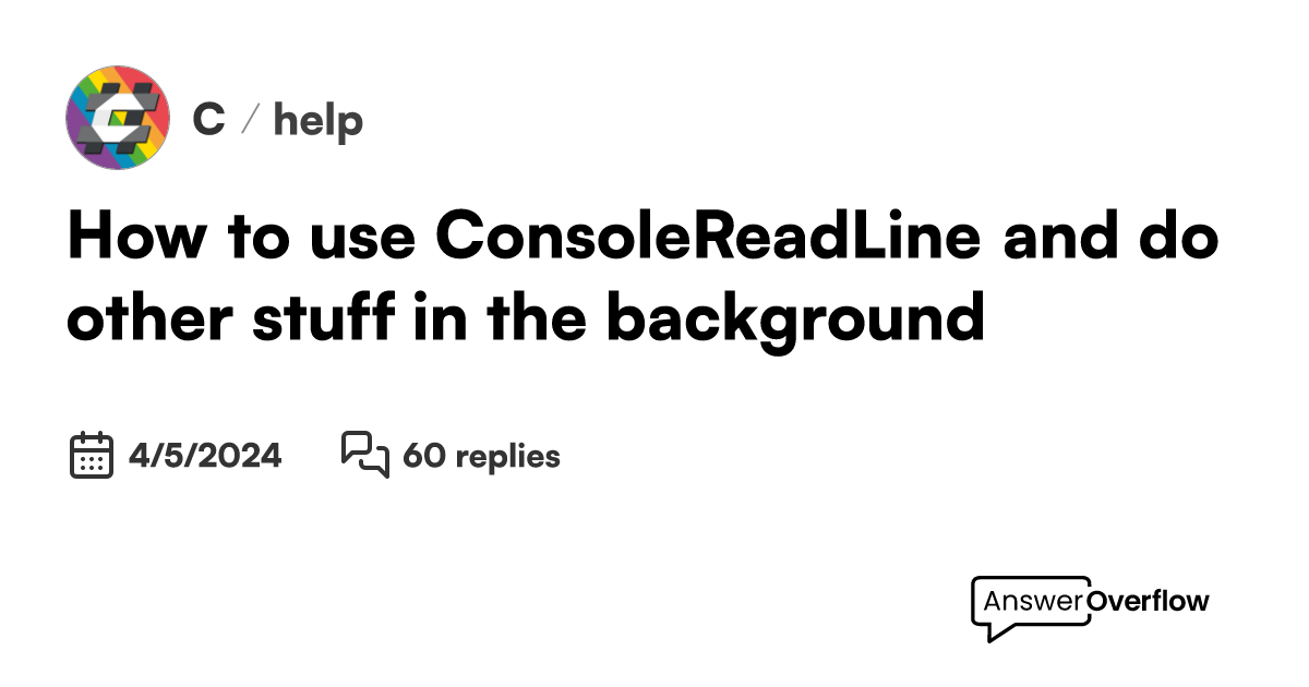 How to use Console.ReadLine() and do other stuff in the background? - C#
