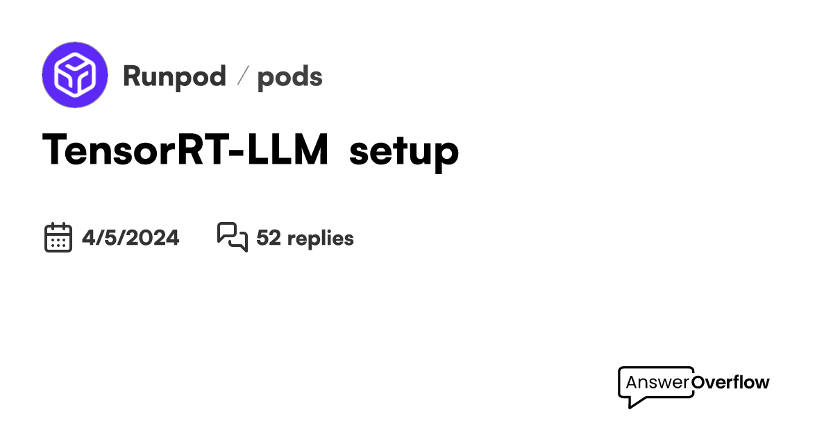 TensorRT-LLM setup - Runpod