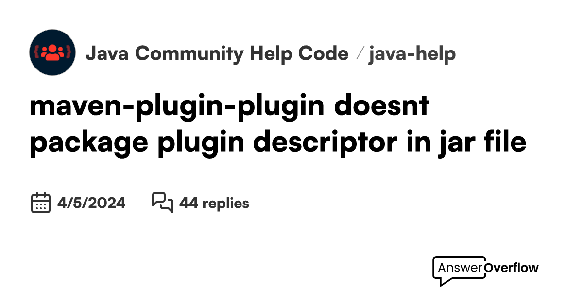 Maven Plugin Plugin Doesnt Package Plugin Descriptor In Jar File