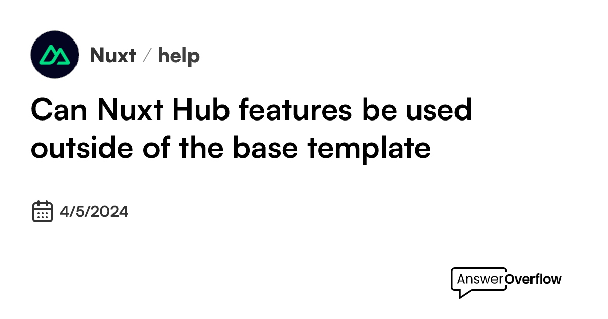 Can Nuxt Hub features be used outside of the base template? - Nuxt