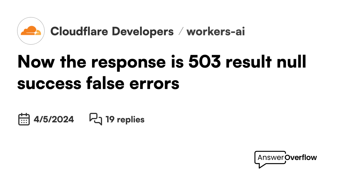 Now the response is 503: ``` { "result": null, "success": false, "errors": [ { "code": 7010 ...