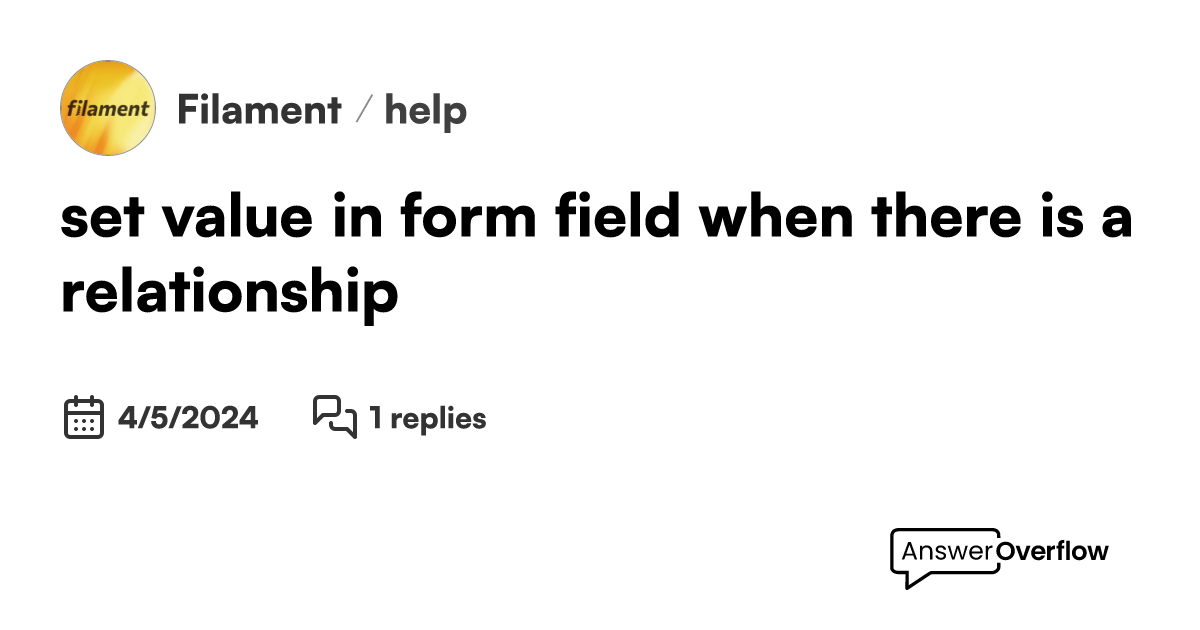 Set Value In Form Field When There Is A Relationship Filament 