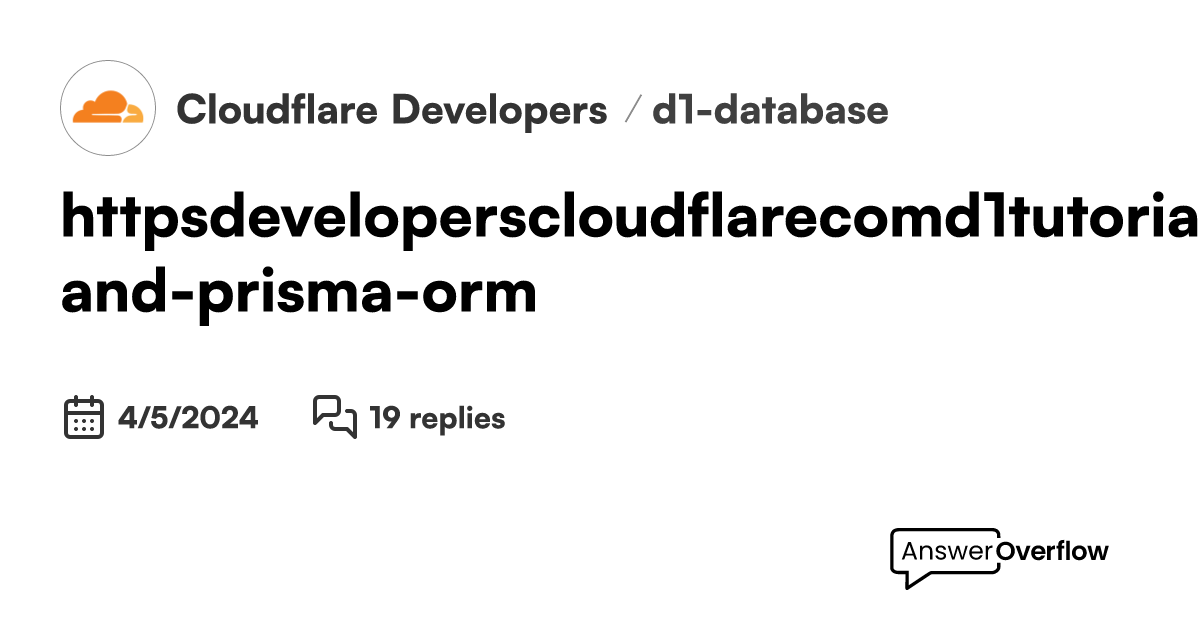 https://developers.cloudflare.com/d1/tutorials/d1-and-prisma-orm/ - Cloudflare Developers
