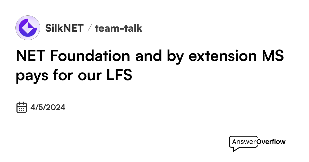 .NET Foundation (and by extension MS) pays for our LFS - Silk.NET