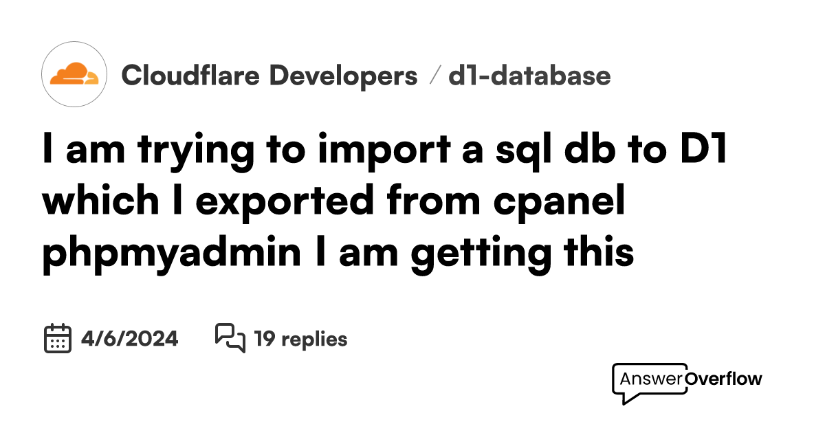 I Am Trying To Import A Sql Db To D1 Which I Exported From Cpanel