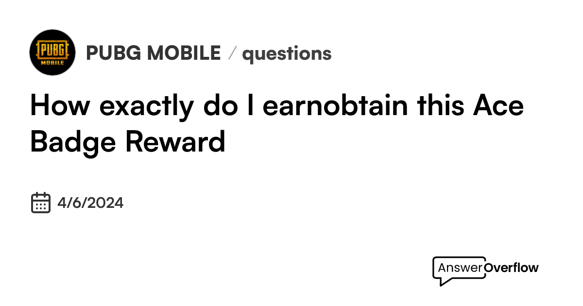 How exactly do I earn/obtain this Ace Badge Reward? - PUBG MOBILE