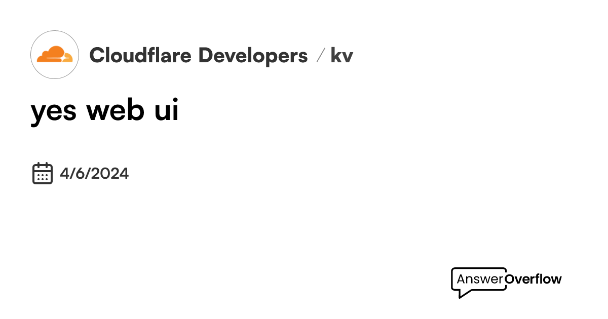 yes, web ui - Cloudflare Developers
