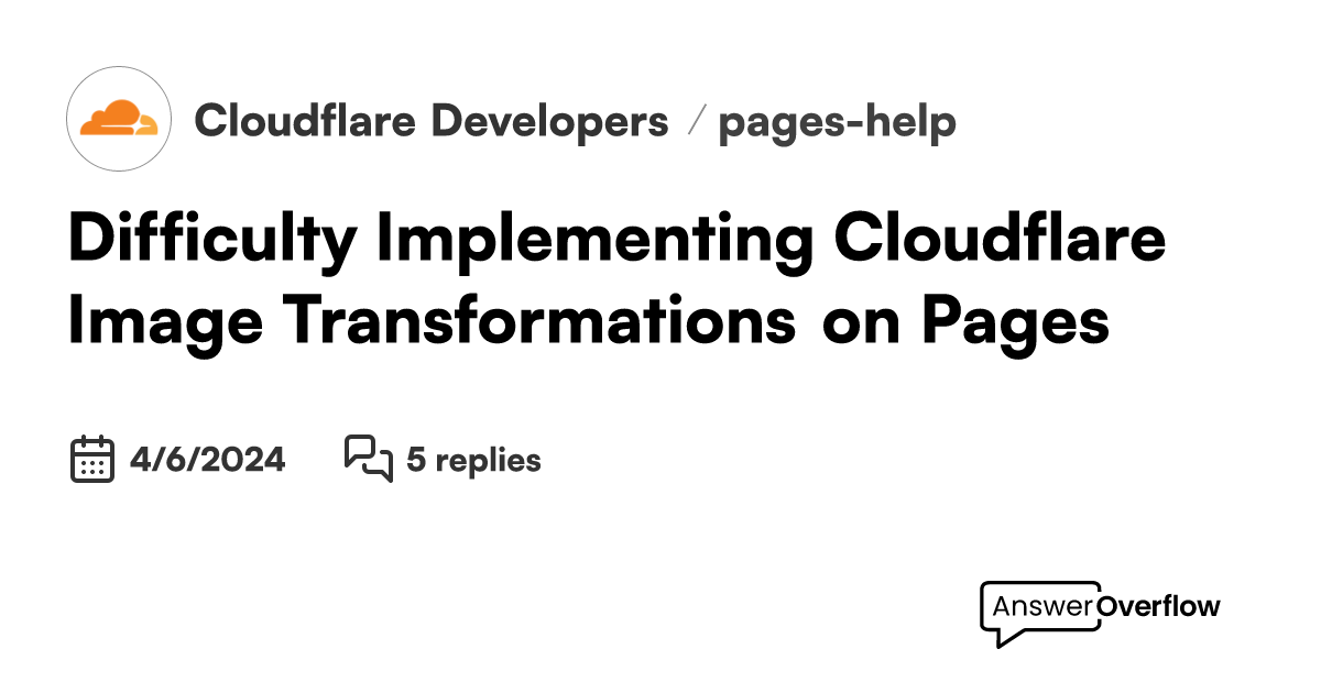 Difficulty Implementing Cloudflare Image Transformations on Pages - Cloudflare Developers