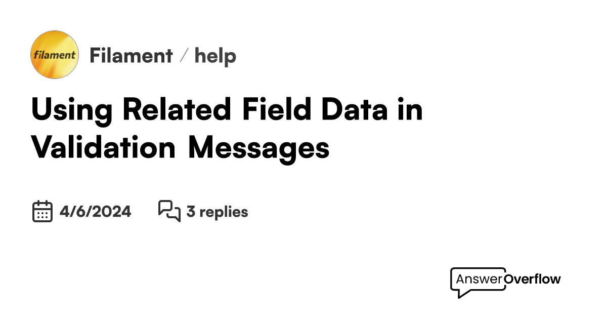 Using Related Field Data in Validation Messages - Filament