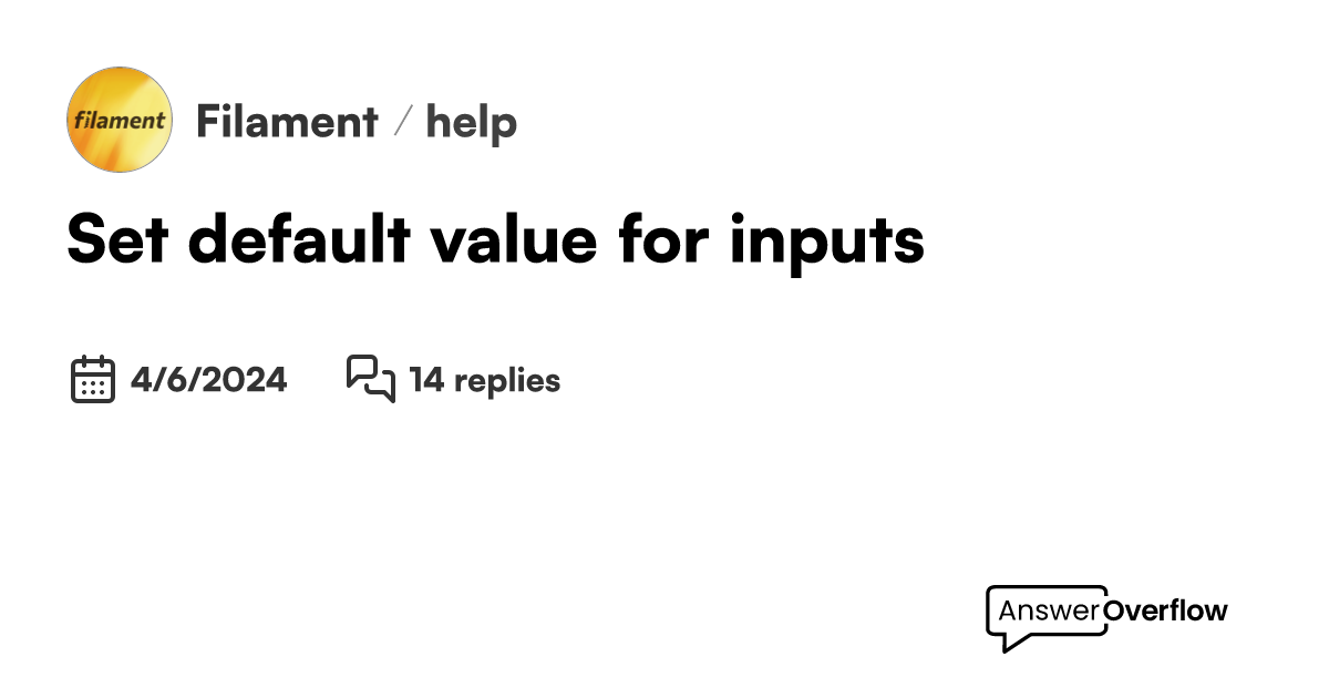 Set default value for inputs - Filament