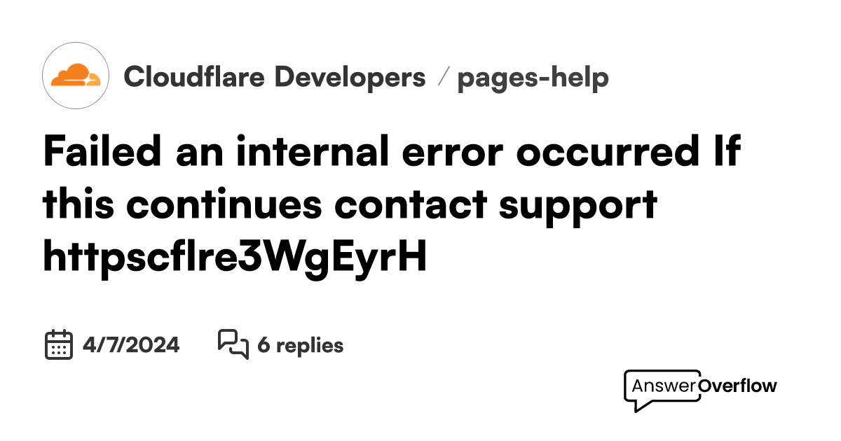 Failed: an internal error occurred. If this continues, contact support: https://cfl.re/3WgEyrH ...