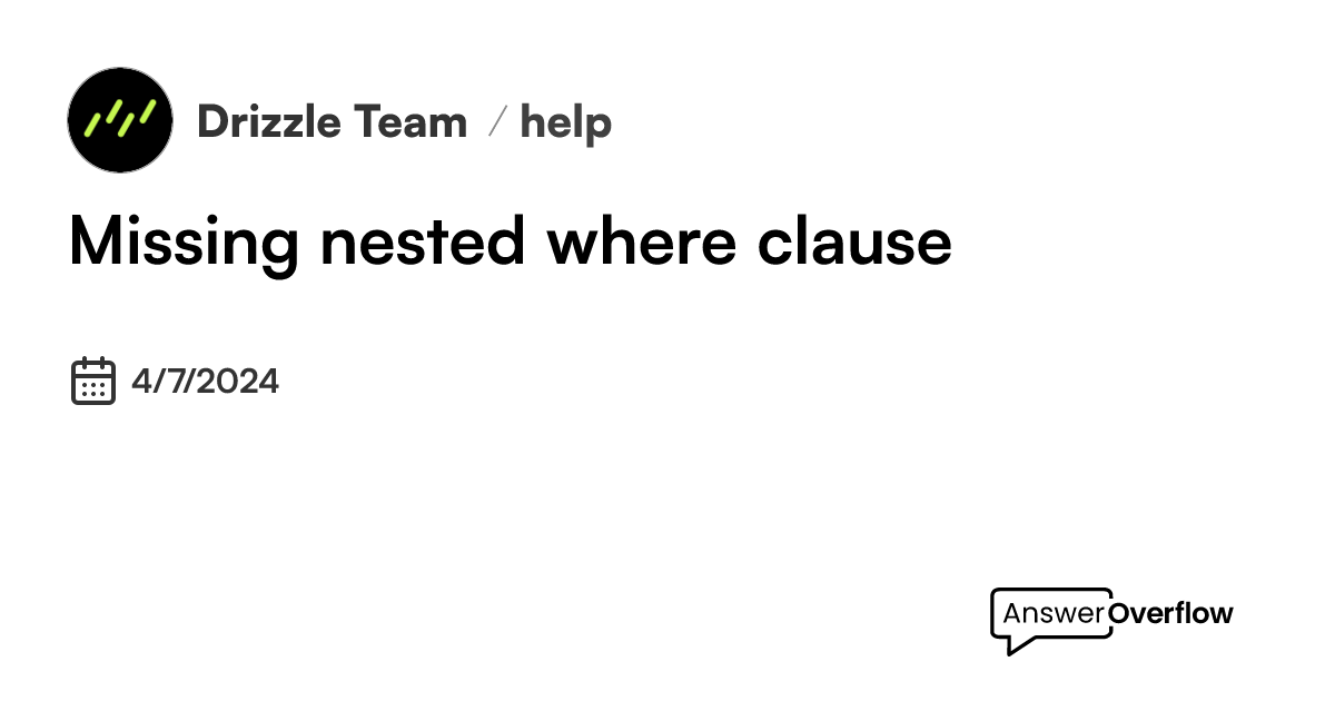 Missing nested where clause - Drizzle Team