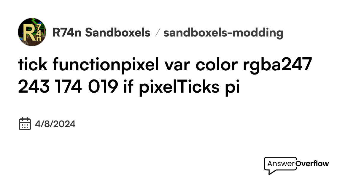tick: function(pixel){ var color = "rgba(247, 243, 174, 0.19)" if (pixelTicks == pixel.start ...