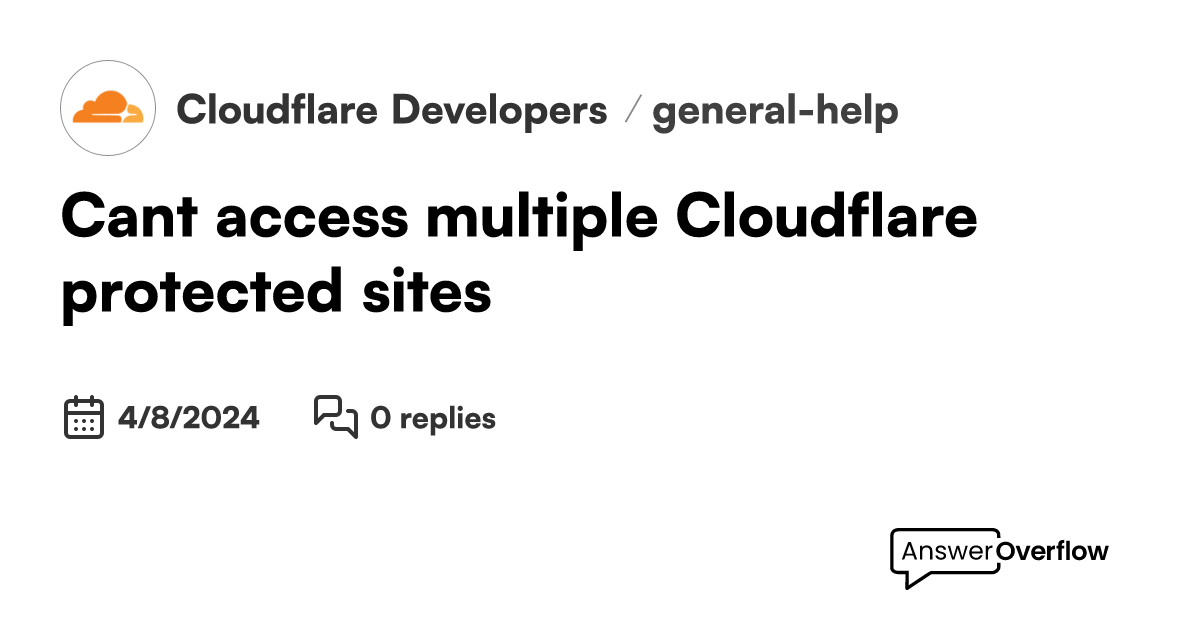 Cant Access Multiple Cloudflare Protected Sites Cloudflare Developers