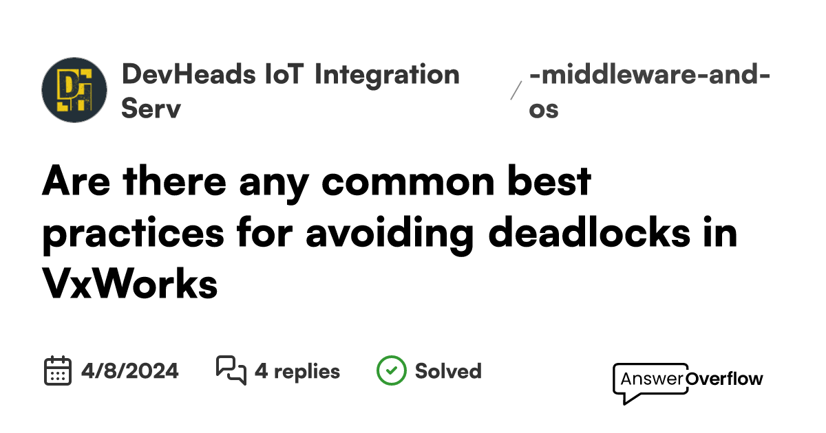 Are there any common best practices for avoiding deadlocks in VxWorks? - DevHeads IoT ...