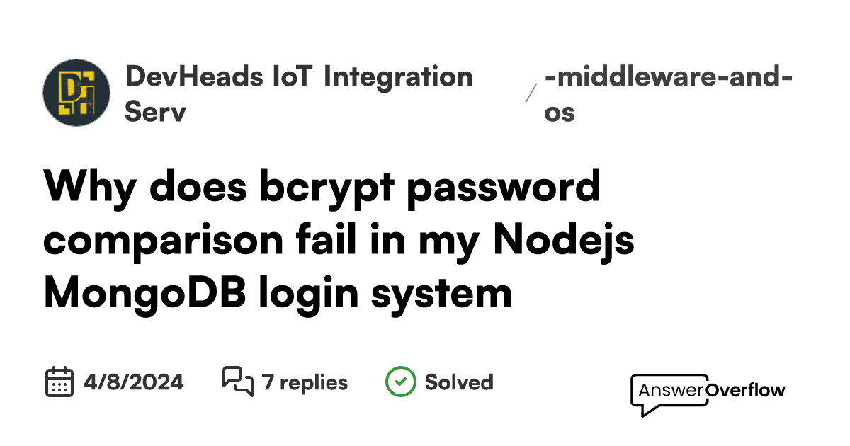 Why Does Bcrypt Password Comparison Fail In My Nodejs Mongodb Login System Devheads Iot