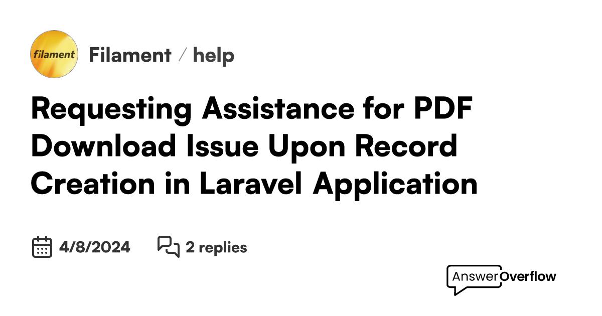 Requesting Assistance for PDF Download Issue Upon Record Creation in Laravel Application - Filament