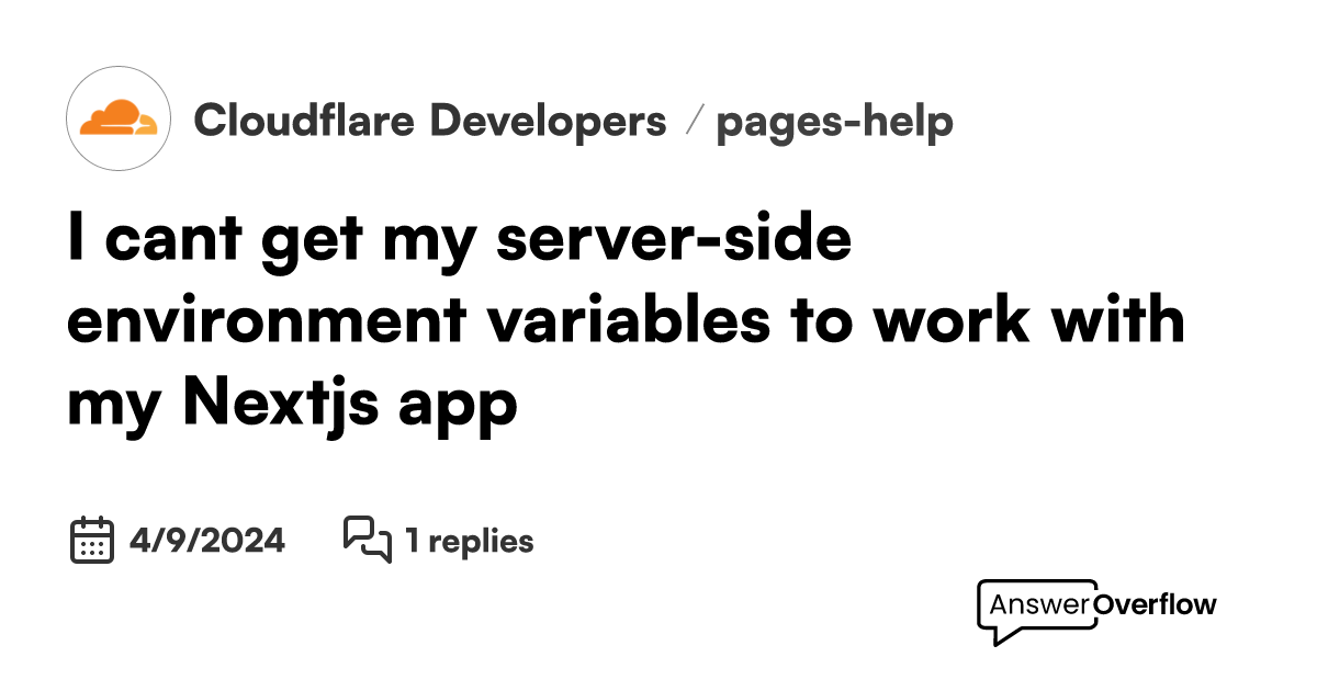 I Cant Get My Server Side Environment Variables To Work With My Nextjs App Cloudflare