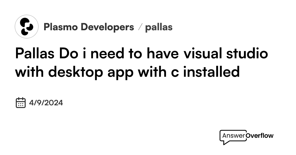 @Pallas Do i need to have visual studio with desktop app with c++ installed? - 🧩 Plasmo Developers