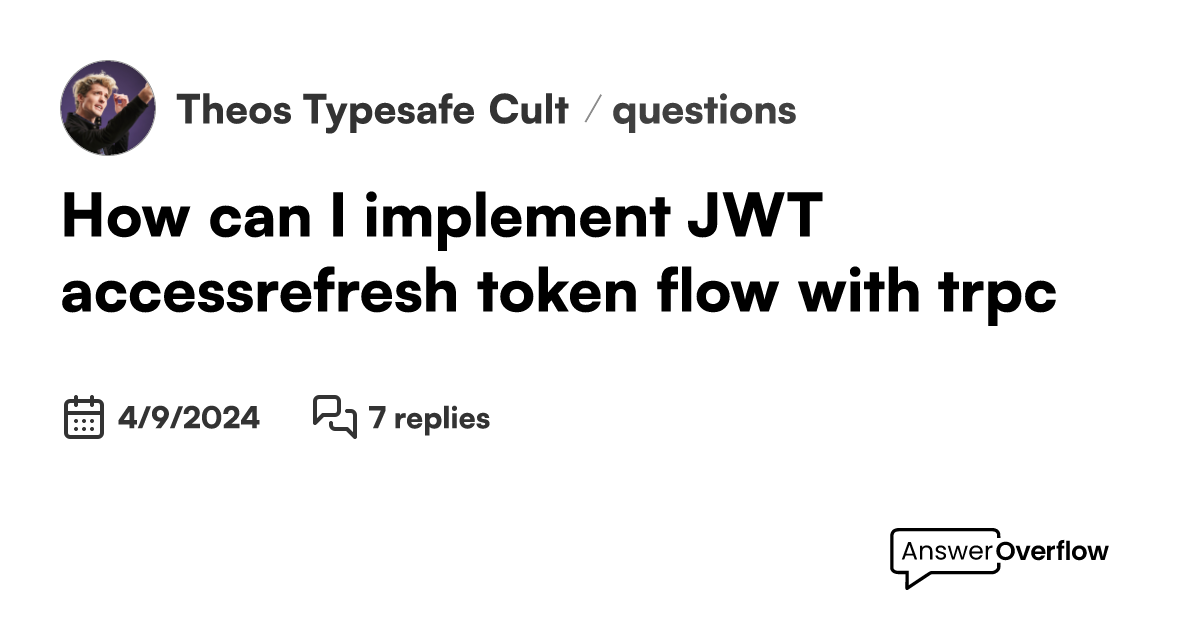 How Can I Implement Jwt Accessrefresh Token Flow With Trpc Theos Typesafe Cult