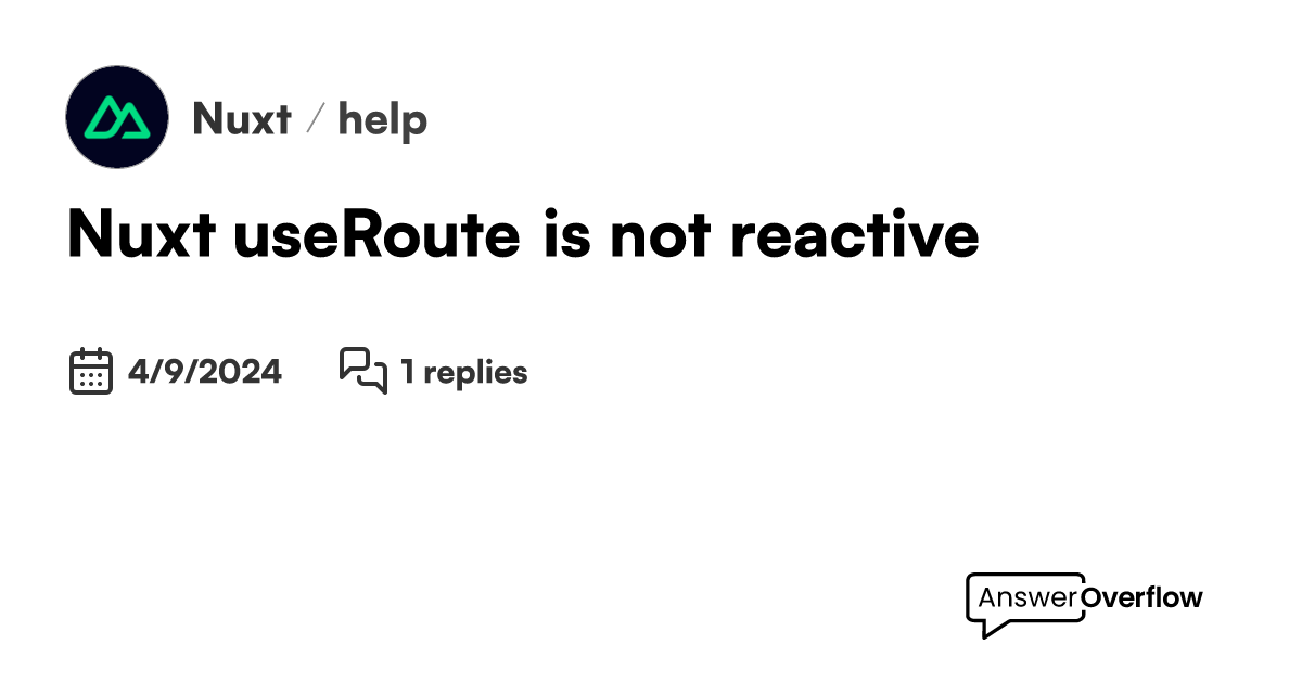 Nuxt useRoute is not reactive - Nuxt