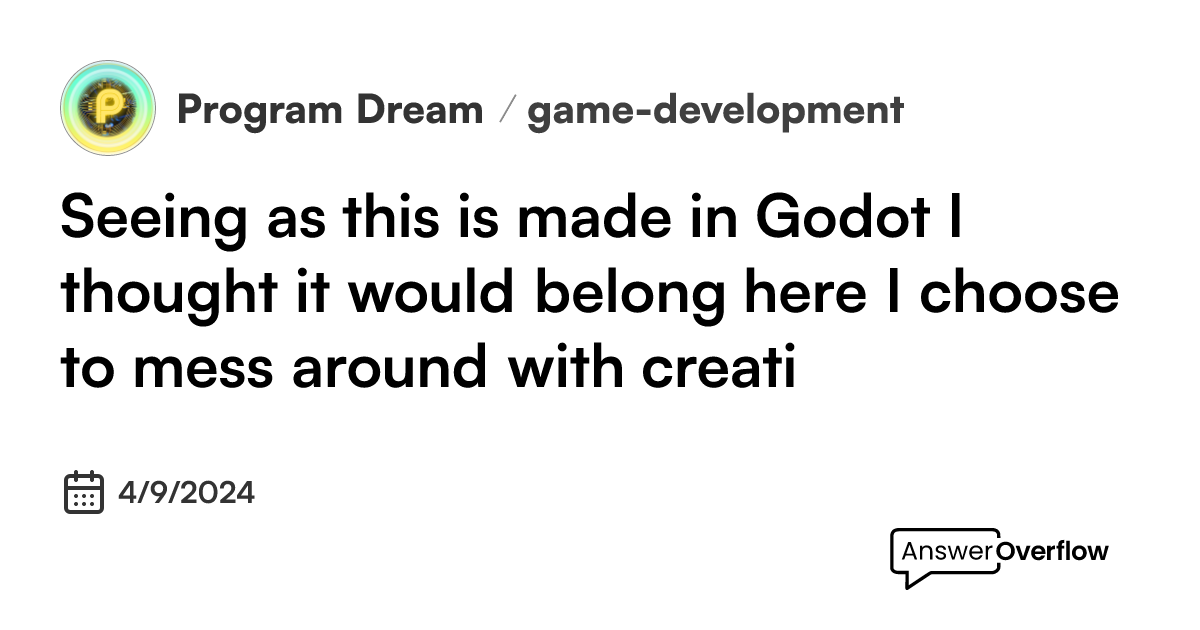 Seeing as this is made in Godot I thought it would belong here. I ...