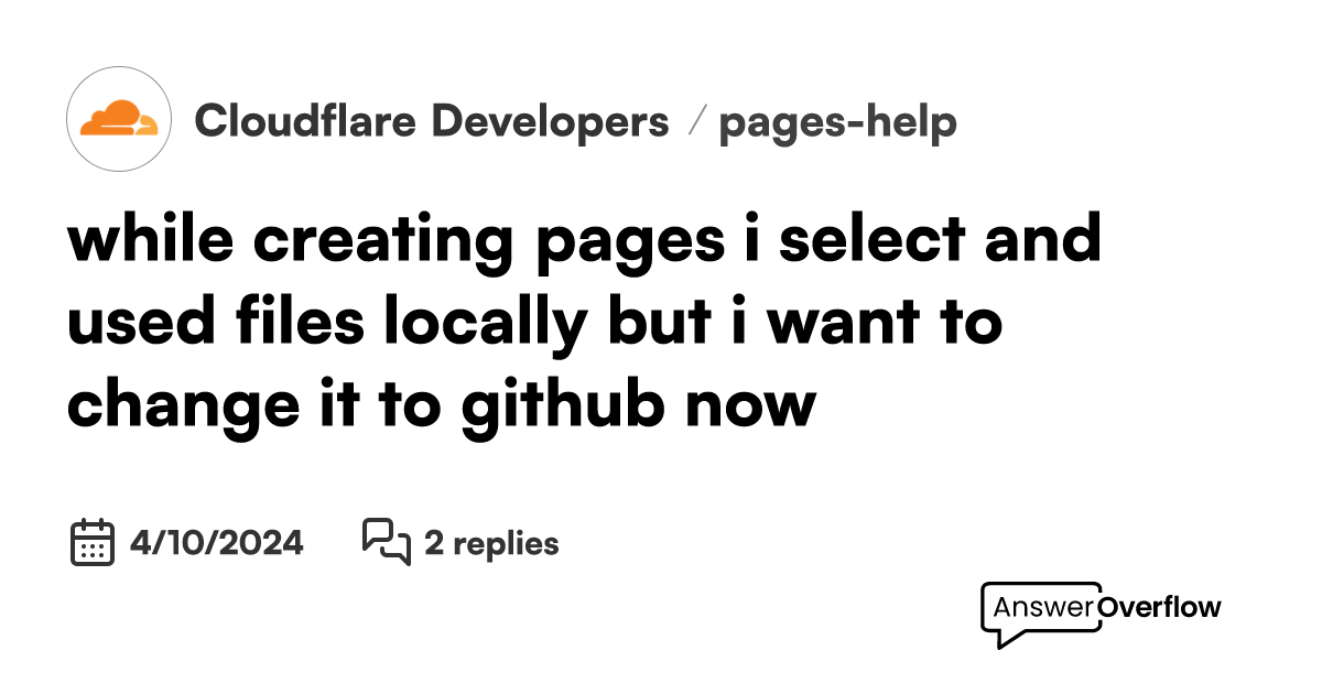 while creating pages, i select and used files locally, but i want to change it to github now ...