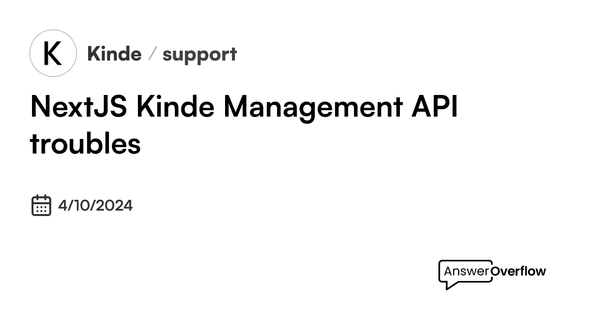 NextJS Kinde Management API troubles - Kinde
