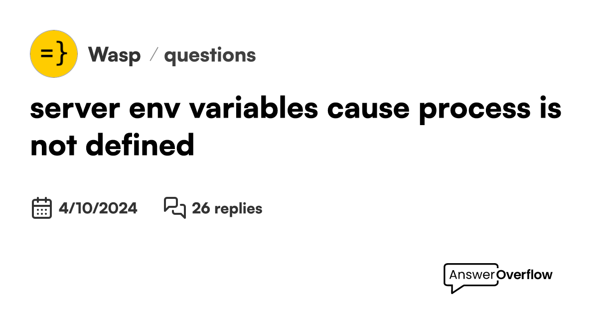 server env variables cause process is not defined - Wasp