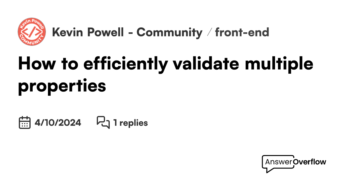 How to efficiently validate multiple properties - Kevin Powell - Community
