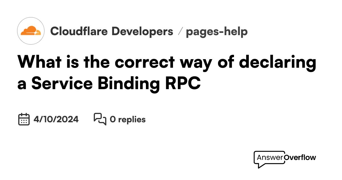 What is the correct way of declaring a Service Binding (RPC)? - Cloudflare Developers