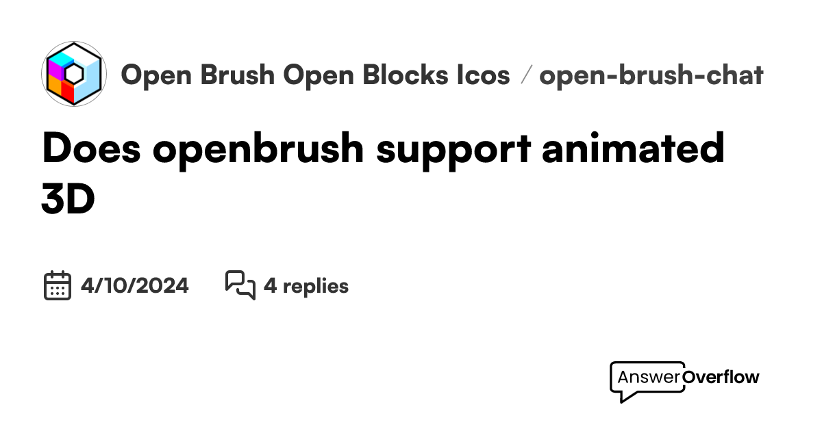 Does openbrush support animated 3D - Open Brush, Open Blocks, Icosa Gallery