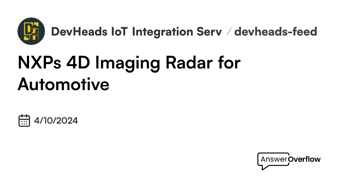 NXP's 4D Imaging Radar for Automotive - DevHeads IoT Integration Server