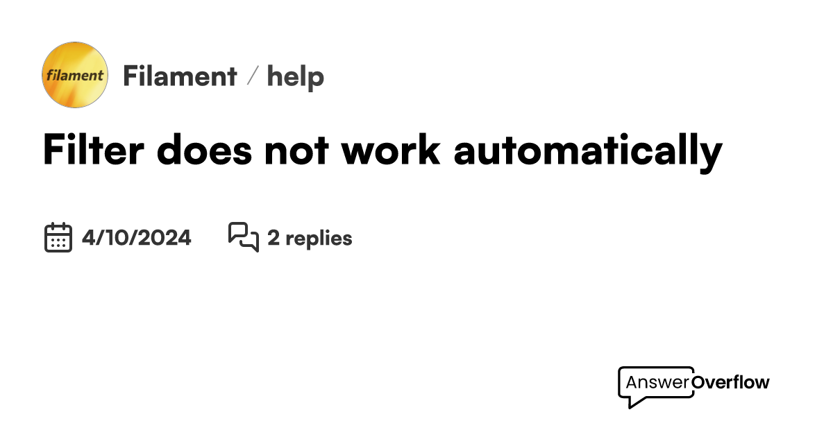 Filter does not work automatically - Filament