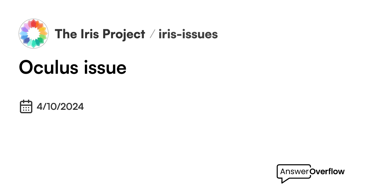 Oculus issue - The Iris Project