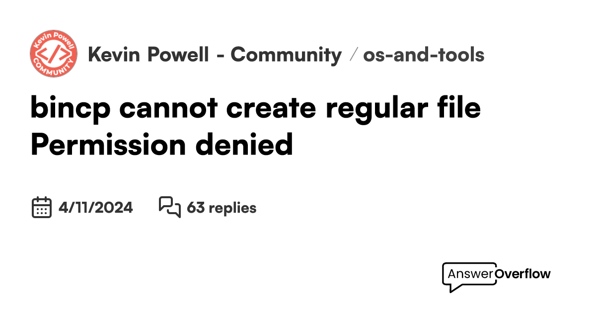 /bin/cp: cannot create regular file: Permission denied - Kevin Powell - Community