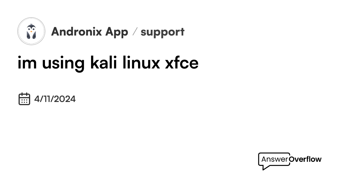 im using kali linux xfce - Andronix App