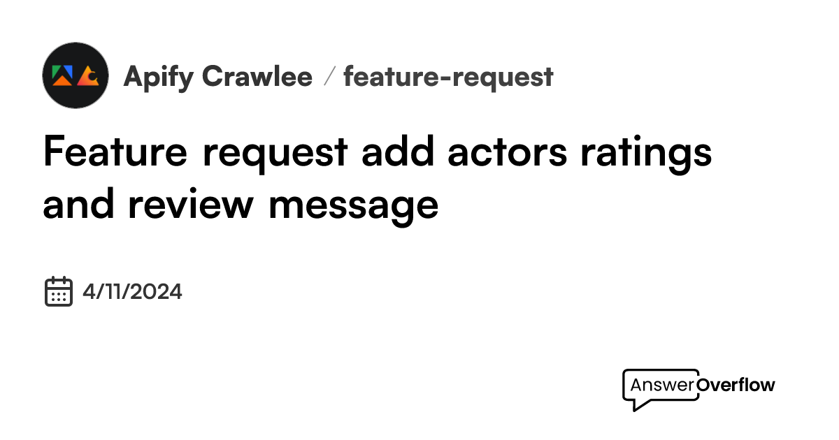 Feature request: add actors ratings and review message - Crawlee & Apify