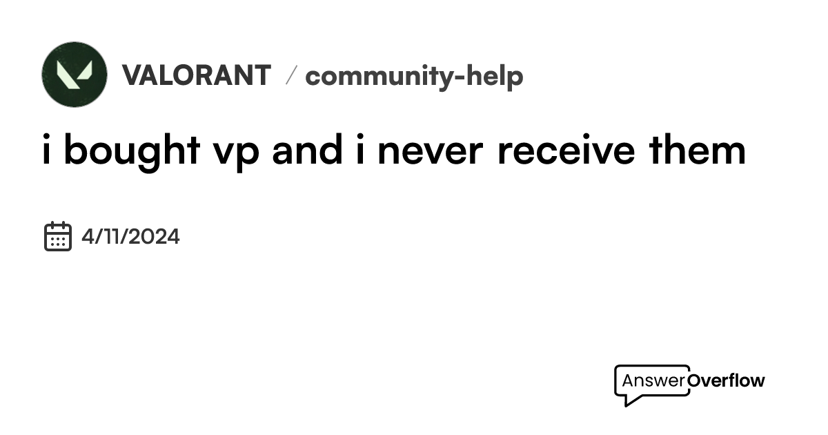 i bought vp and i never receive them - VALORANT