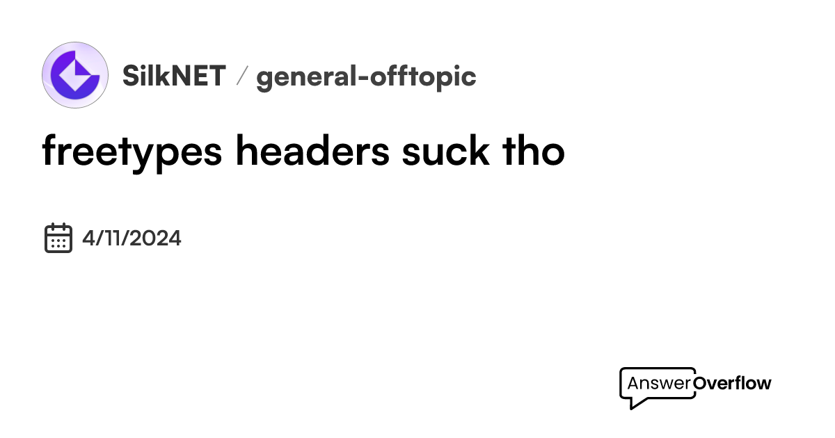 freetype's headers suck tho - Silk.NET