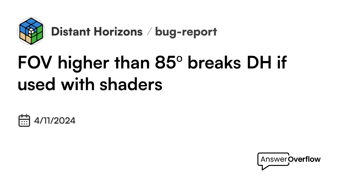 FOV higher than 85º breaks DH if used with shaders - Distant Horizons