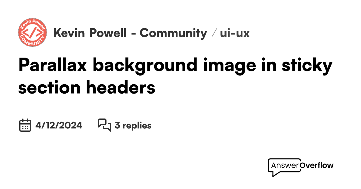 Parallax background image in sticky section headers - Kevin Powell - Community
