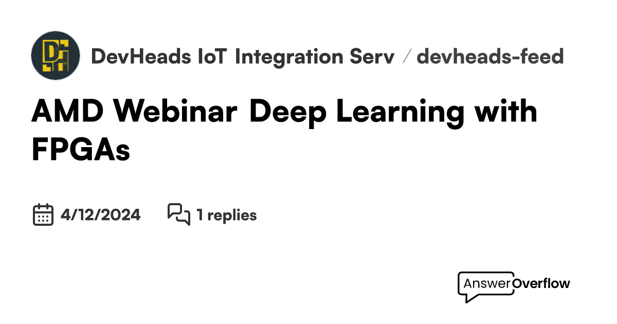 AMD Webinar: Deep Learning with FPGAs - DevHeads IoT Integration Server