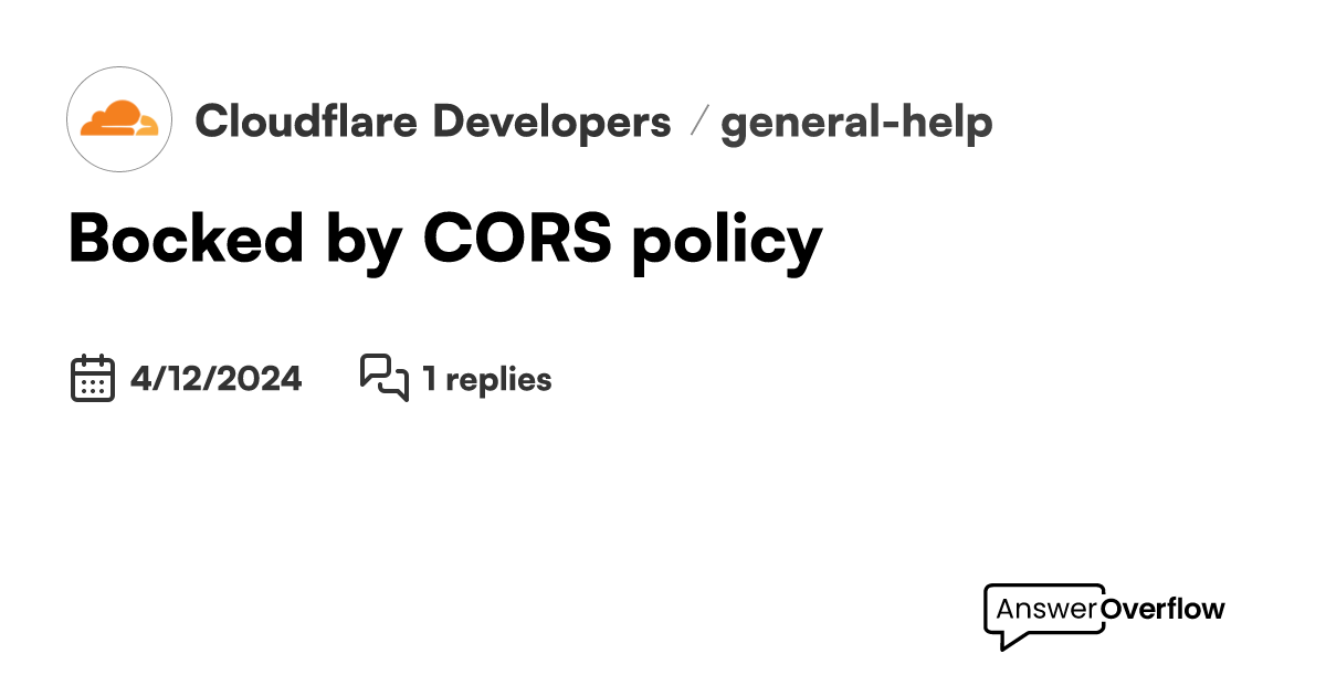 Bocked by CORS policy - Cloudflare Developers