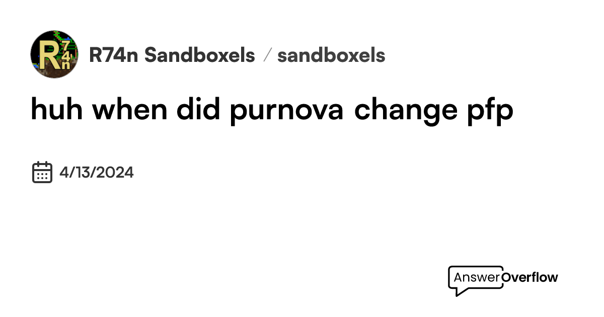 huh when did purnova change pfp - 🚨 R74n / Sandboxels