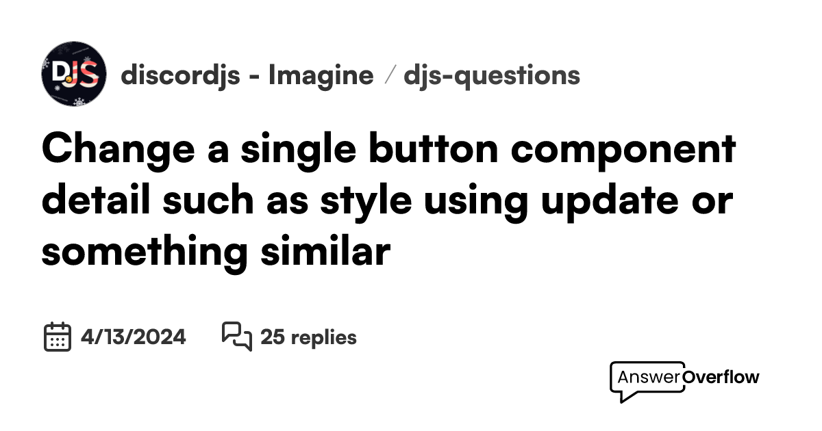 Change a single button component detail (such as style) using update or something similar ...