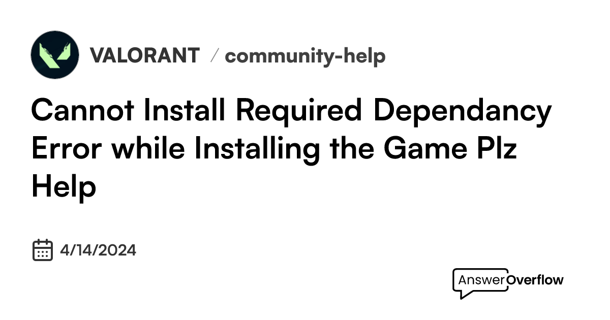 Cannot Install Required Dependancy Error While Installing The Game Plz Help Valorant