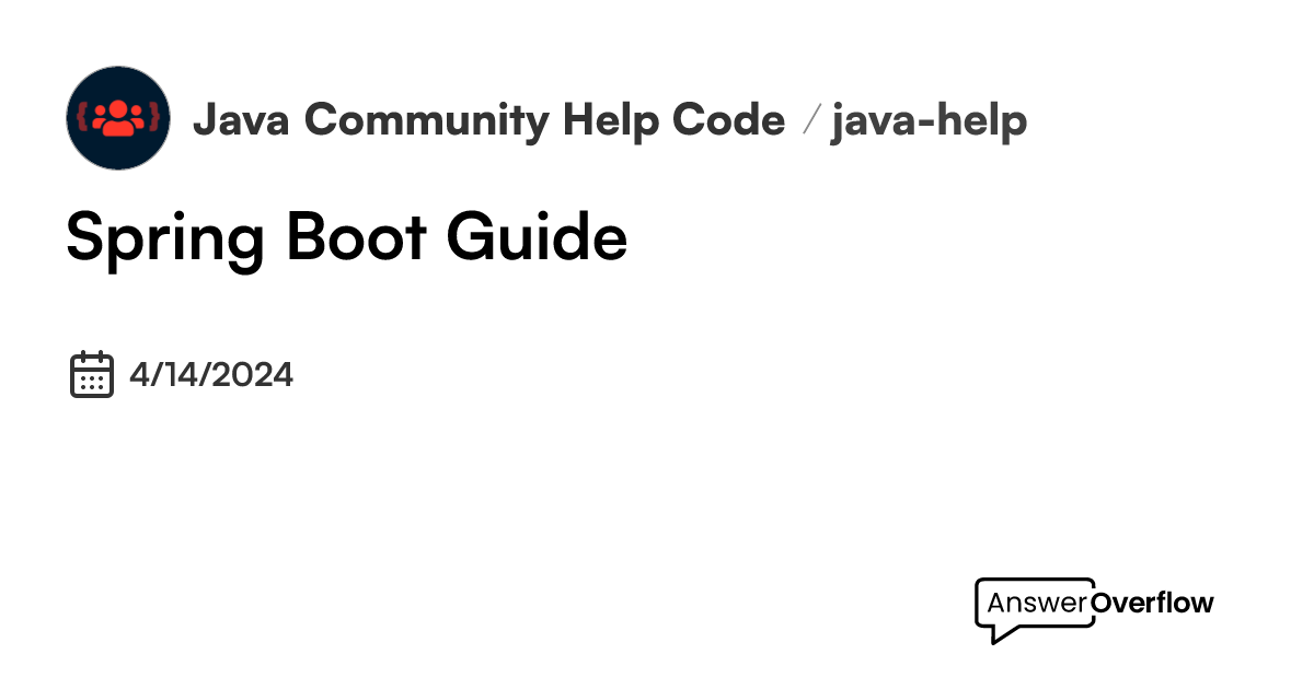 Spring Boot Guide - Java Community | Help. Code. Learn.